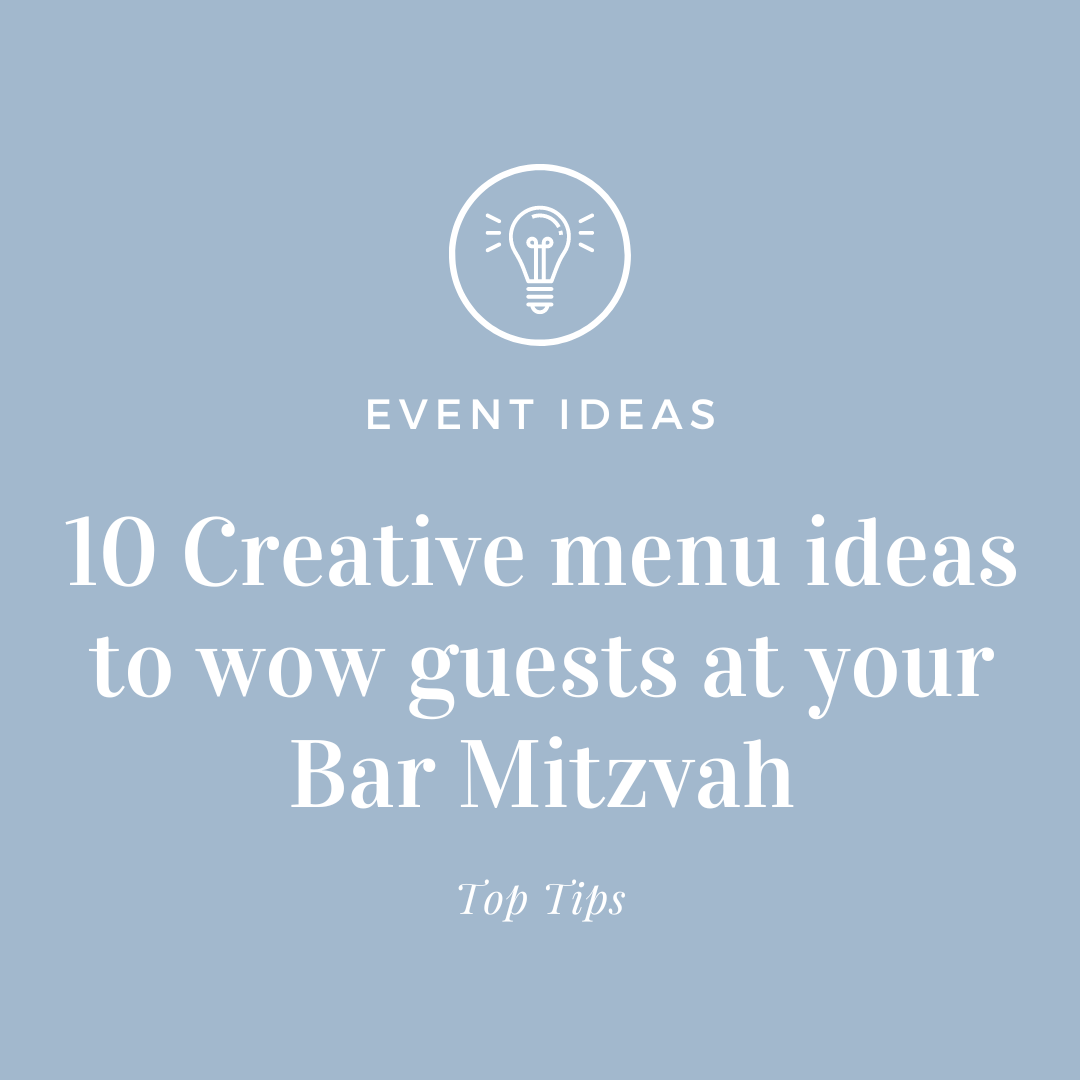 10 Creative menu ideas to wow guests at your Bar Mitzvah - Evolve Events