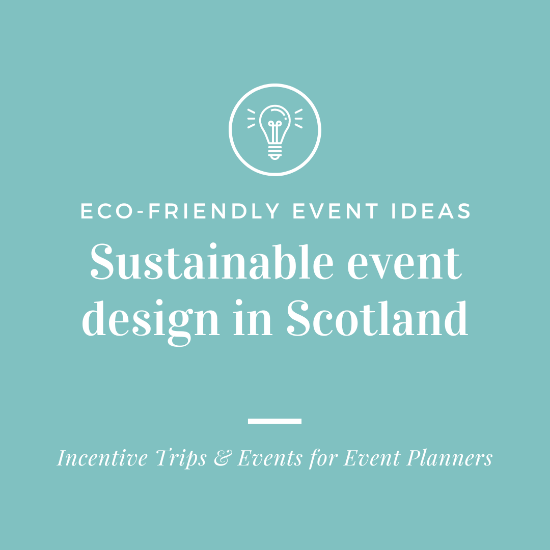 Creating sustainable events in Scotland's eco-friendly event scene